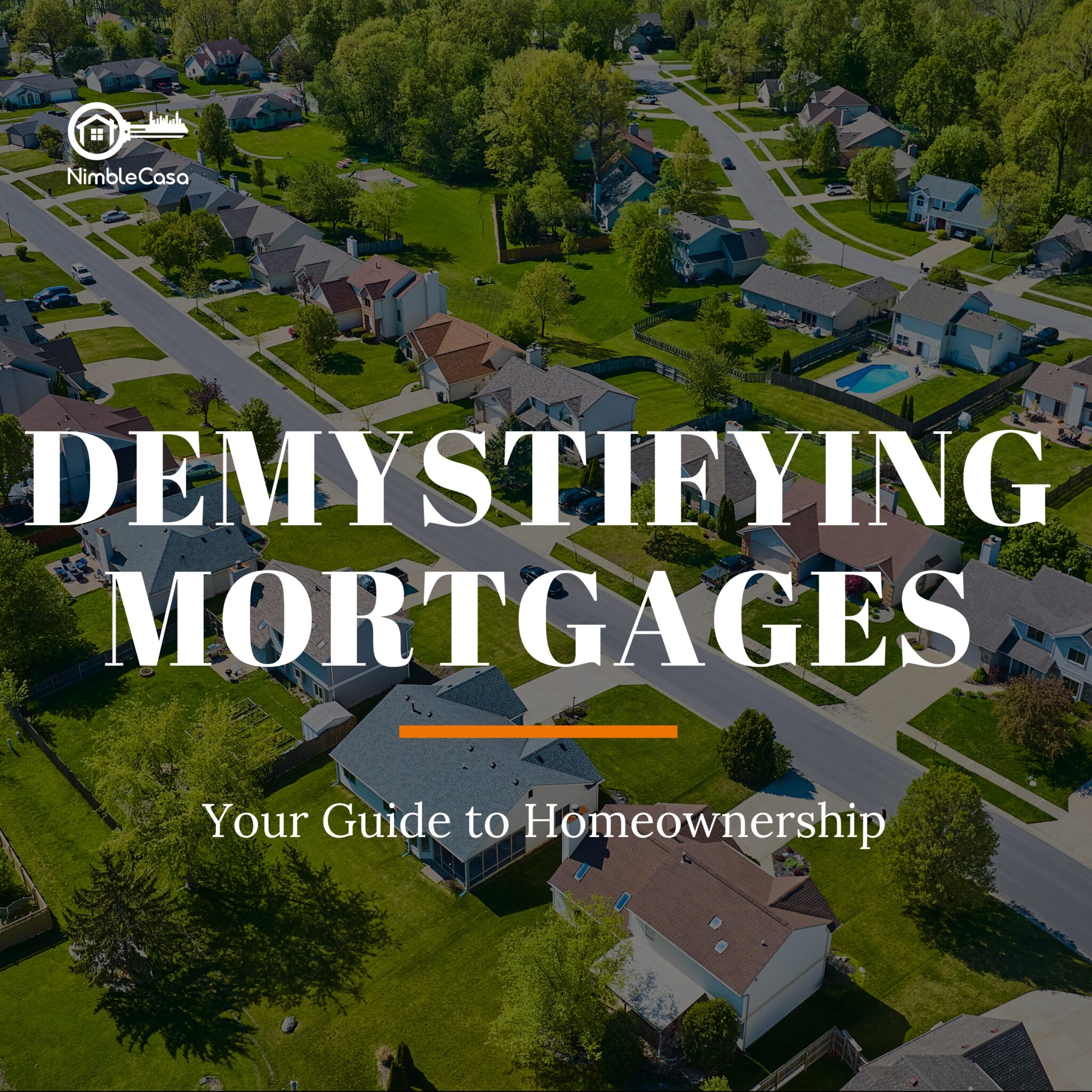 Demystifying Mortgages: Your guide to homeownership – Nimblecasa Blog